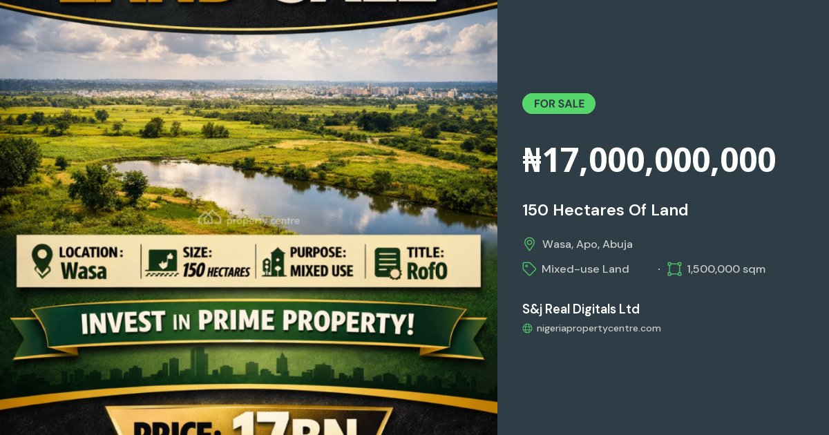 For Sale: 150 Hectares Of Land , Wasa, Apo, Abuja | Nigeria Property ...