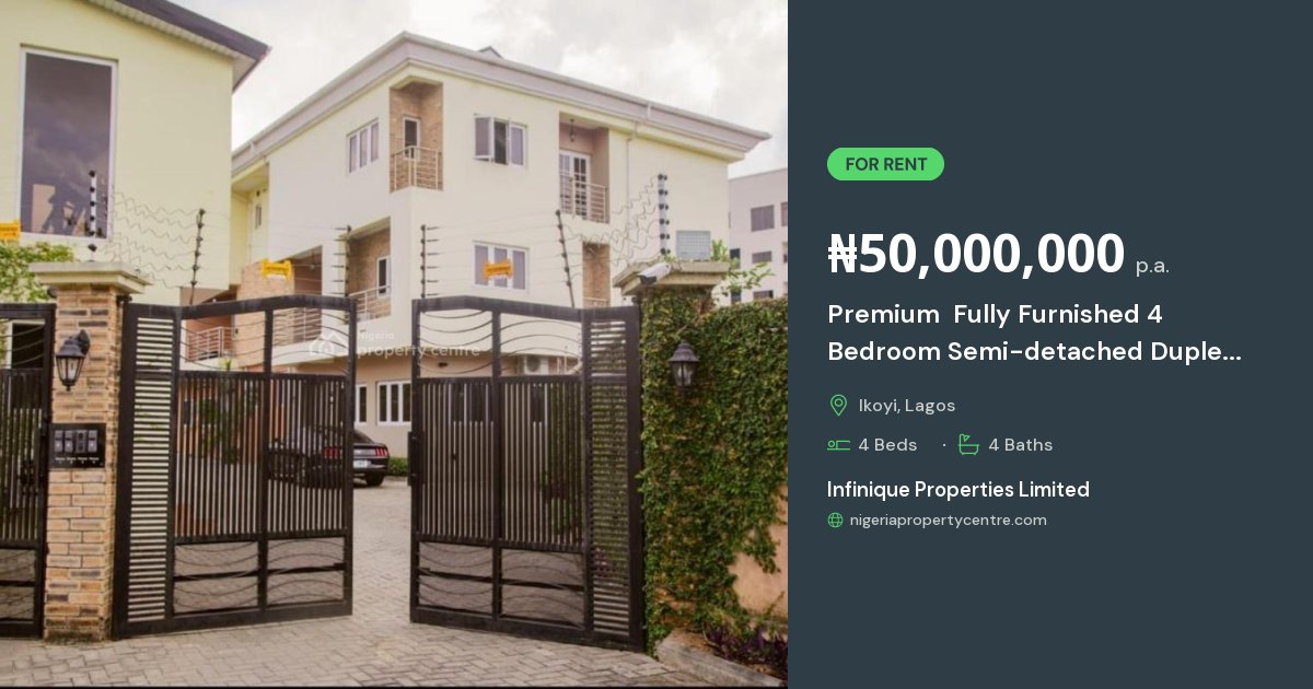 For Rent: Premium Fully Furnished 4 Bedroom Semi-detached Duplex + Bq ...