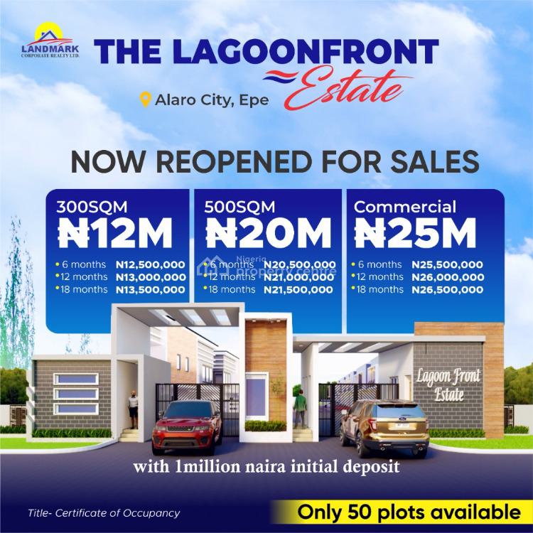 For Sale: 500sqms, 300sqms Land, Lagoon Front Estate, Alaro City, Ibeju ...