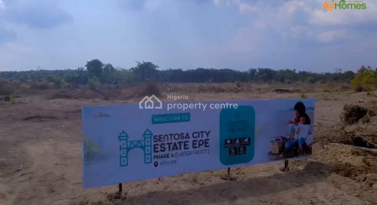 For Sale: The Cheapest Waterfront Land, Sentosa City Phase 2, Ketu, Epe ...